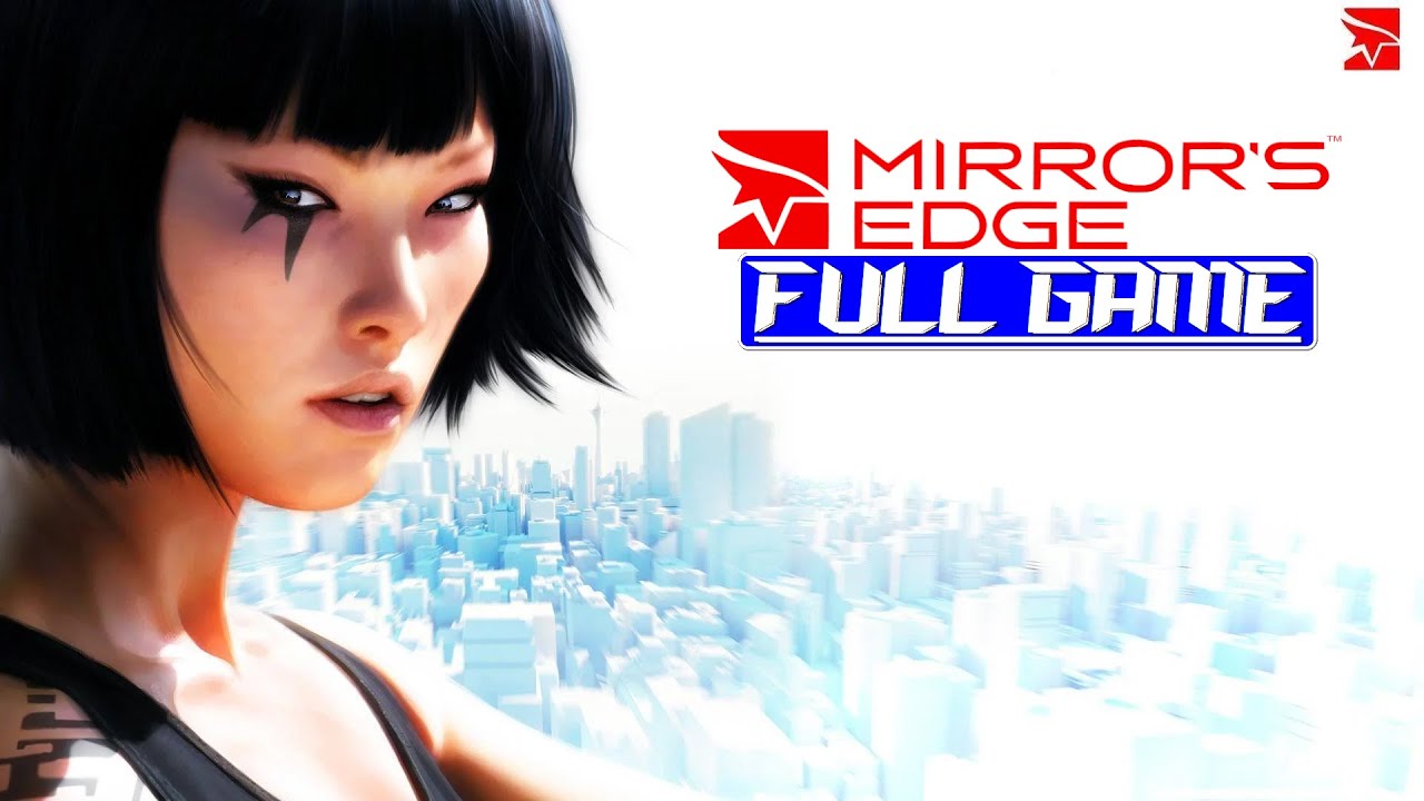 Mirror's Edge - FULL GAME - Gameplay Walkthrough [2K 60ᶠᵖˢ] No ...