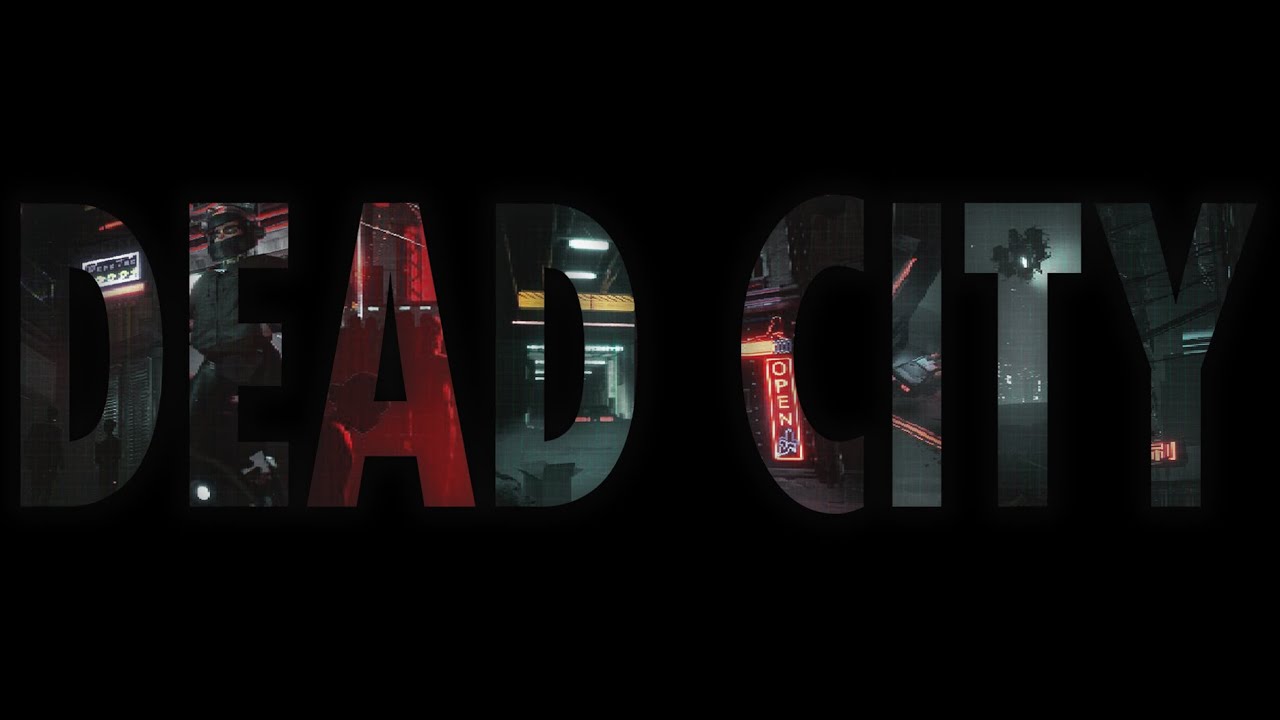 DEAD CITY: SOUNDTRACK - YouTube