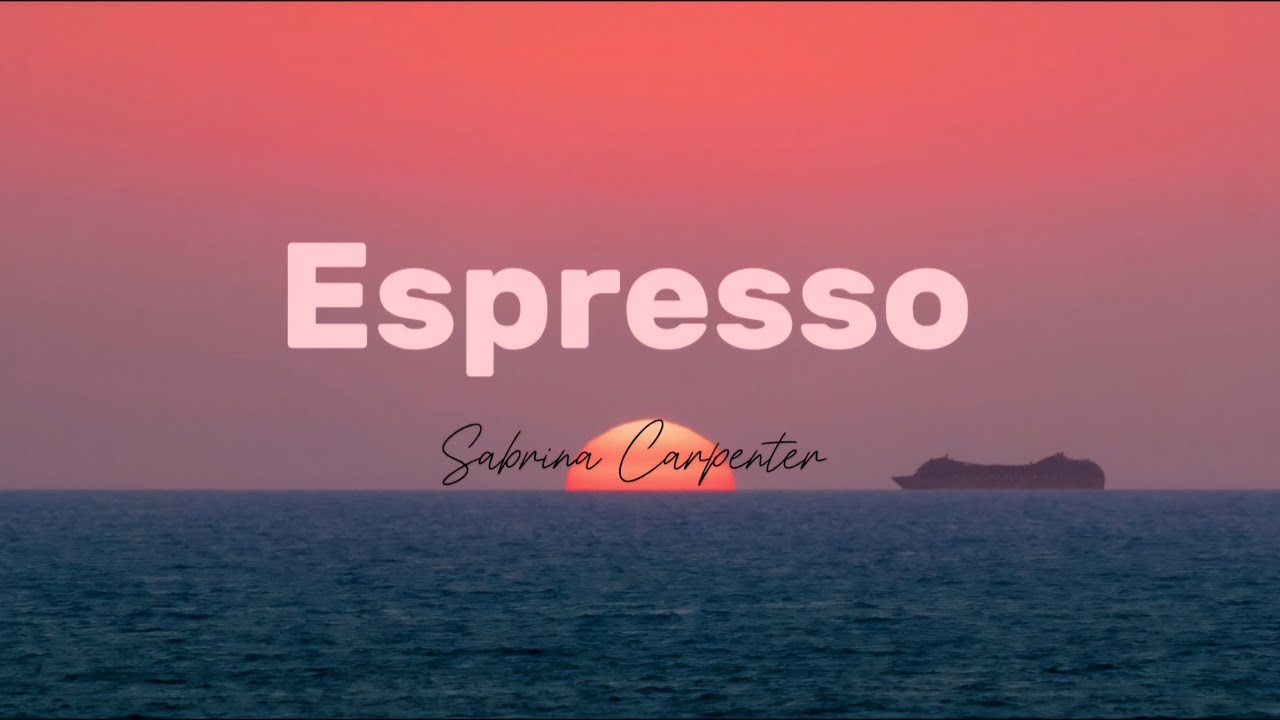 Espresso - Sabrina Carpenter (Lyrics) - YouTube