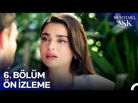 Muhtemel Aşk 6. Bölüm Ön İzleme l ''Git...\