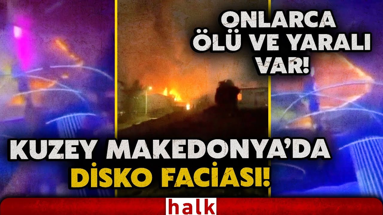 SON DAKİKA! KARA PAZAR! Kuzey Makedonya'da gece kulübünde yangın ...