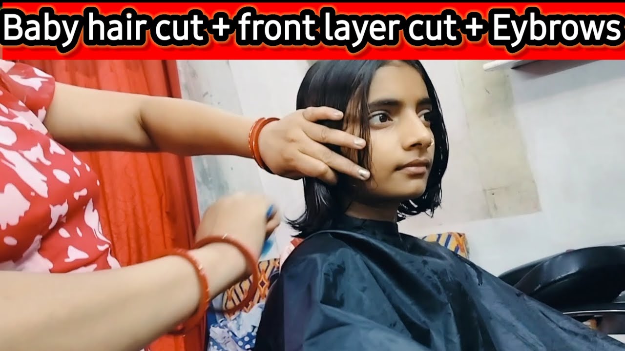 How to do baby haircut + Front Layer hair cut + How to do eybrows # ...