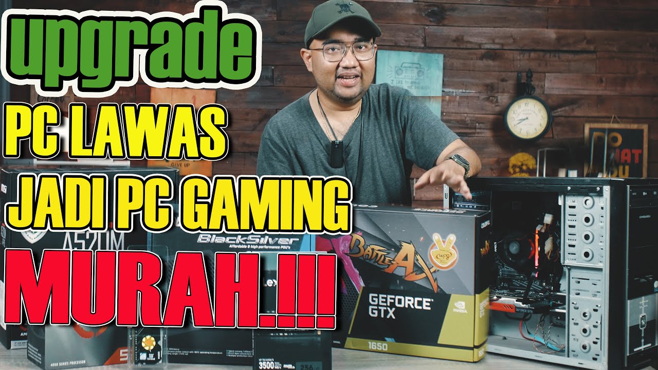 Upgrade Pc Lawas Jadi Pc Gaming - YouTube