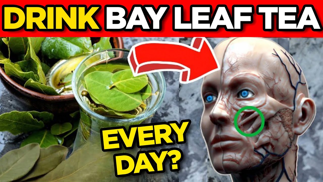 DRINK BAY LEAF TEA EVERY DAY AND SEE WHAT HAPPENS TO YOUR BODY (7 ...