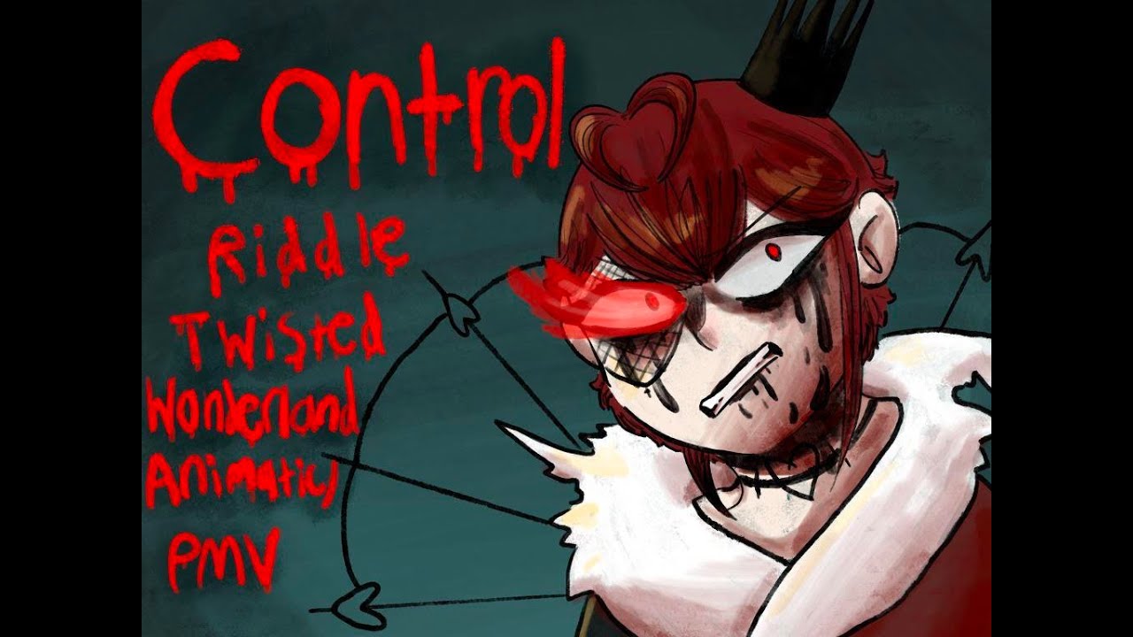 Control Riddle Twisted Wonderland Animatic/PMV - YouTube