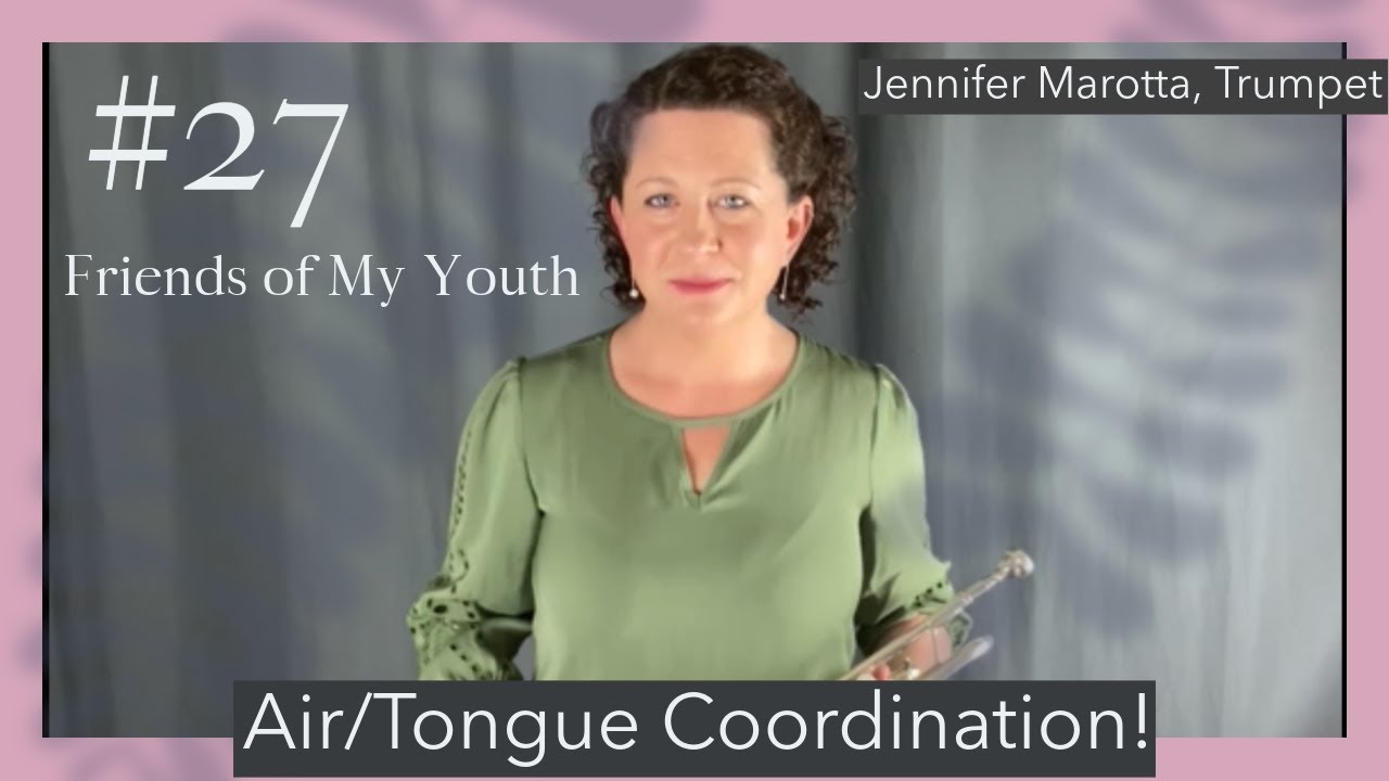 #27. Friends of My Youth. Arban's "Art of Phrasing." Jennifer Marotta ...