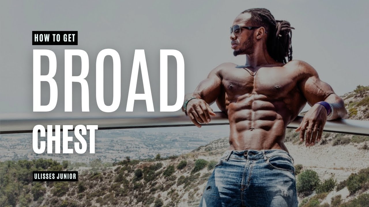 Unleash Your Inner Bodybuilder: Broad Chest Workout with Ulysses Jr ...