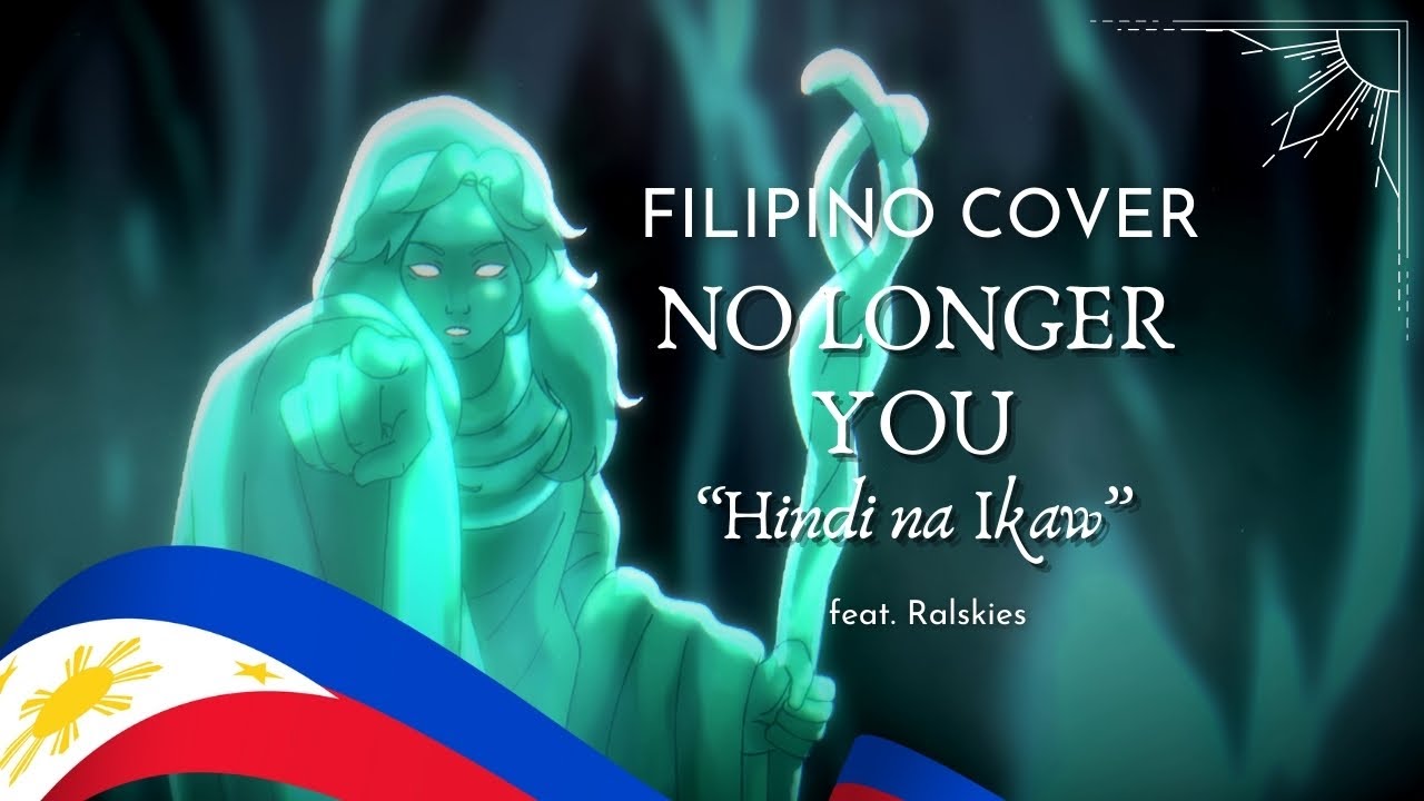 [ FILIPINO COVER ] No Longer You "Hindi na Ikaw" EPIC the Musical feat ...
