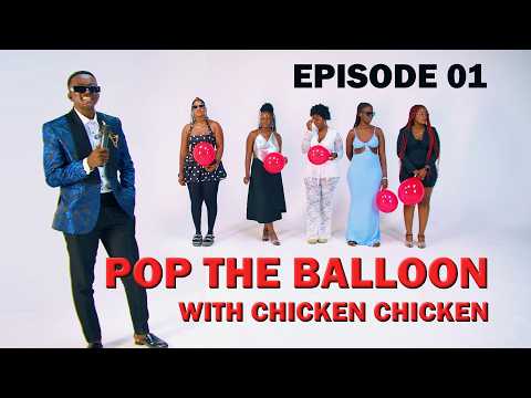 Ep 01: Pop The Balloon Or Find Love | With CHICKEN CHICKEN