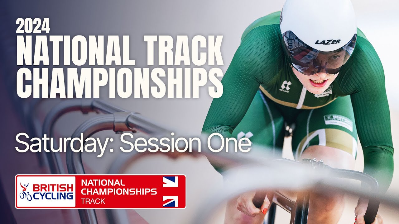 REPLAY: Part One | 2024 British National Track Championships - Saturday ...