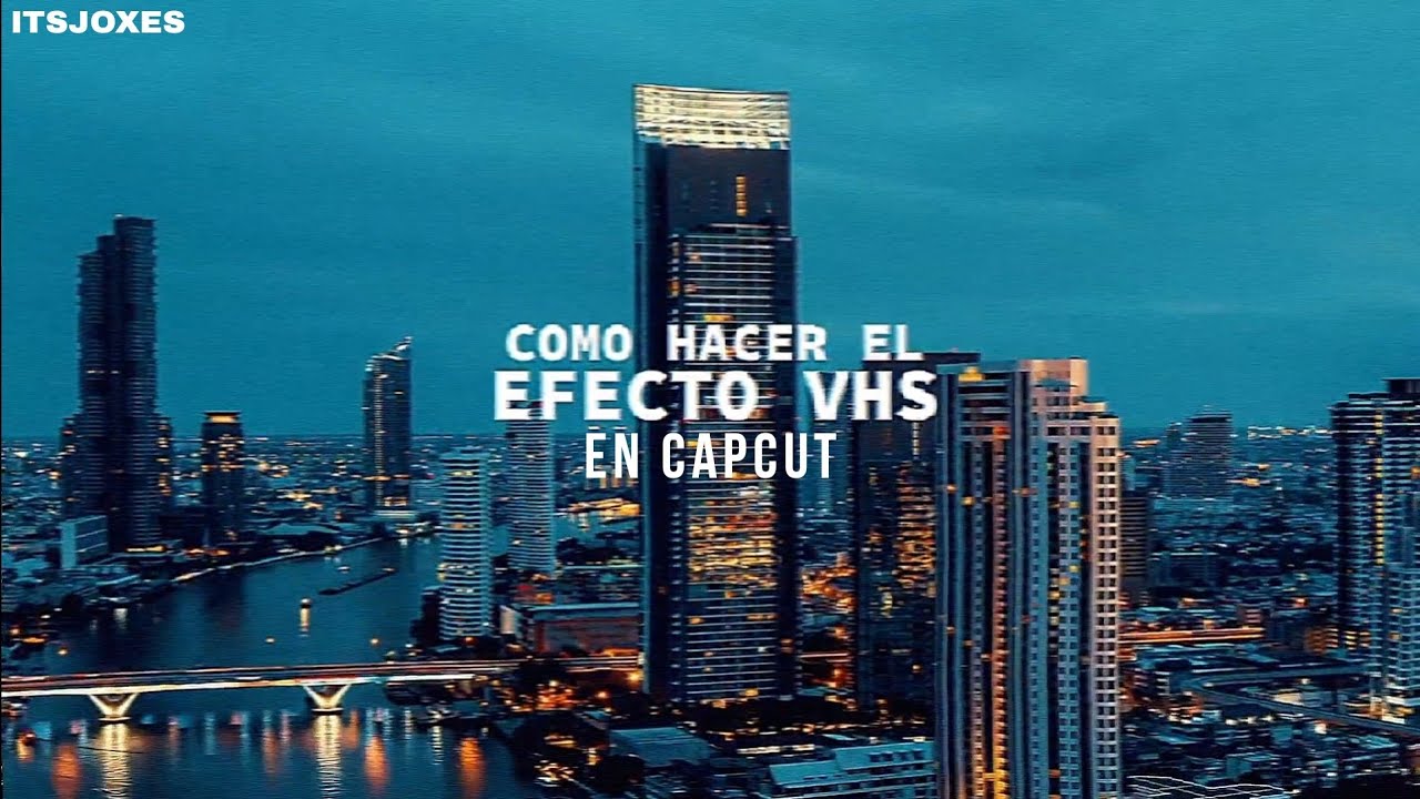 como HACER el EFECTO VHS en CAPCUT!!! | ITSJOXES - YouTube