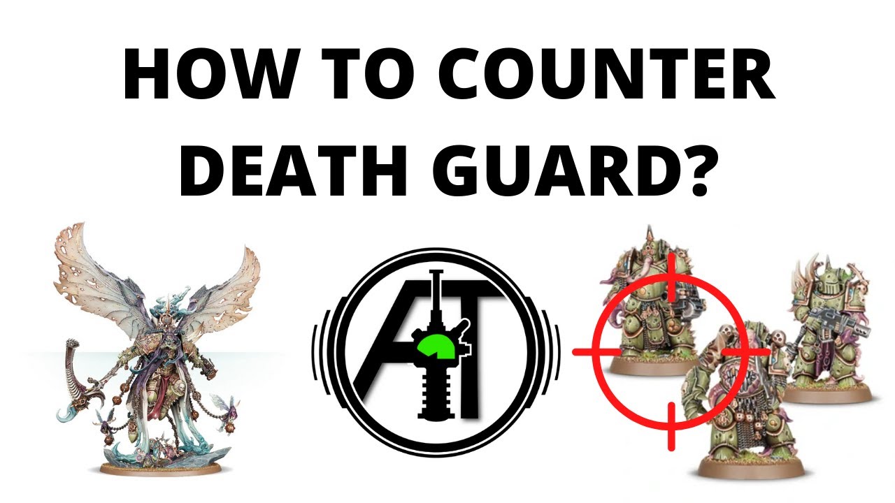 Countering Death Guard - Tips and Tactics for How to Beat Them... - YouTube