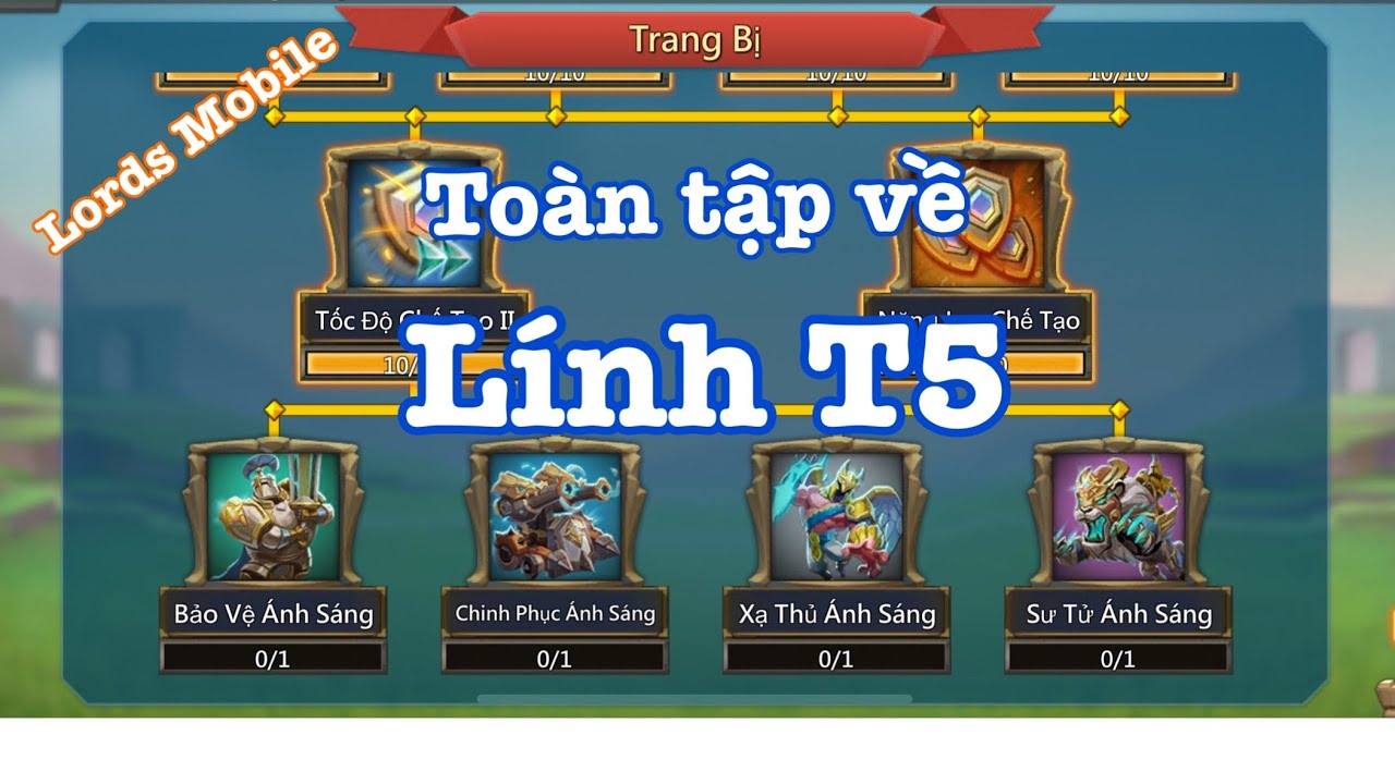 Toàn tập về lính T5 - Lords Mobile - YouTube