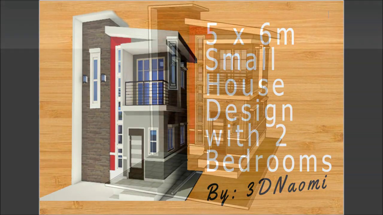 3DNaomi - 5 x 6 m Small House Design with 2 Bedrooms - YouTube