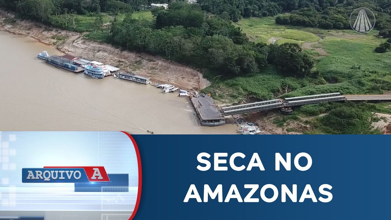 Arquivo A: seca histórica no Amazonas - YouTube