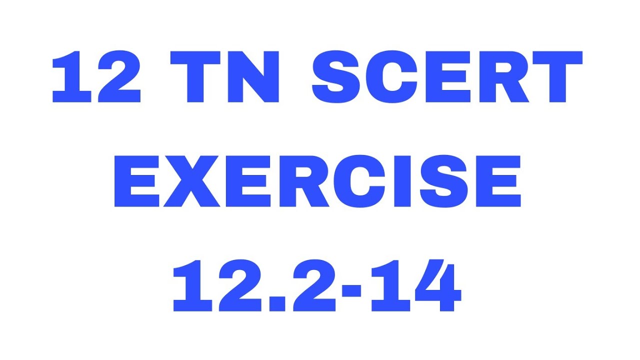 12|TN SCERT|EX: 12.2-14 - YouTube