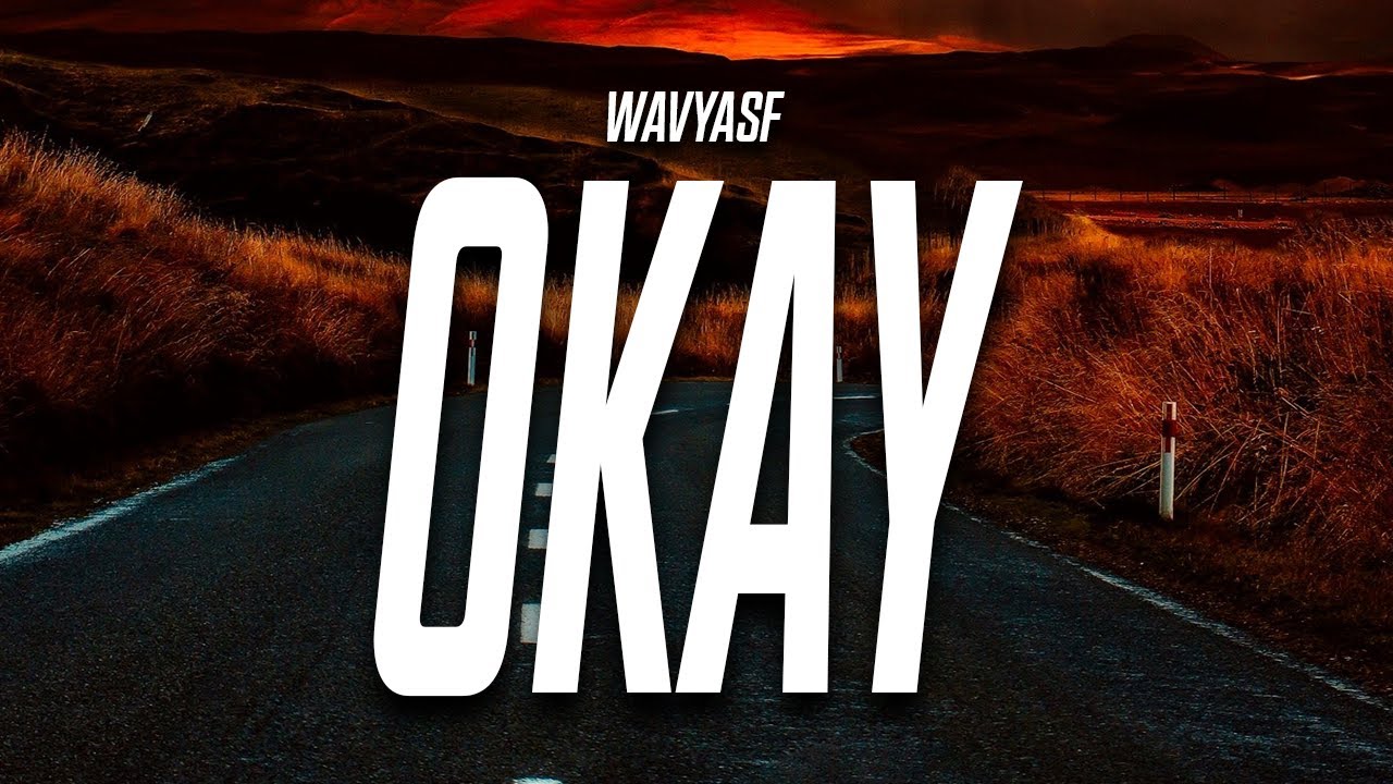 WavyAsf & K Ay - Okay (Lyrics) - YouTube