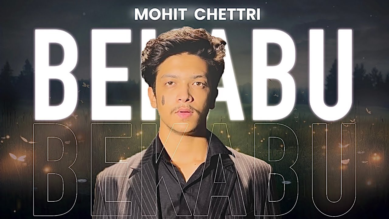 Mohit Chettri - Bekabu | Official Music Video - YouTube
