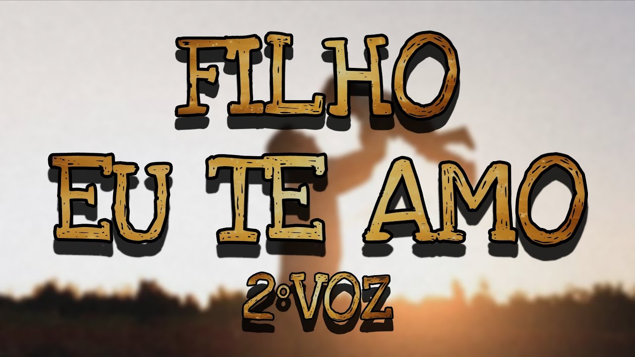 FILHO EU TE AMO - DANIEL E SAMUEL - PLAYBACK COM SEGUNDA VOZ E LETRA ...