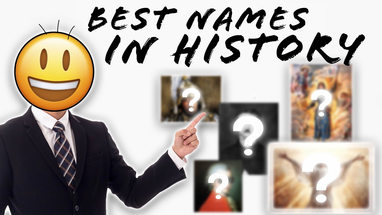 The Best Names In Human History - YouTube