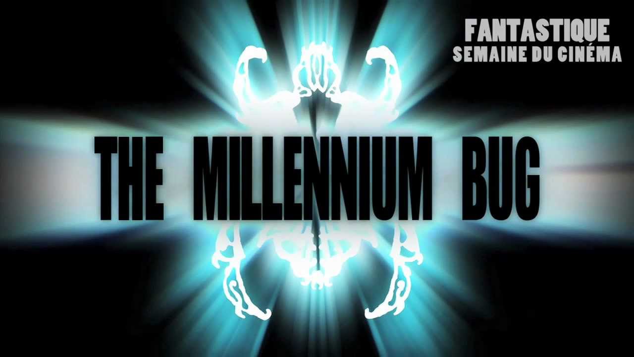 Festival 2011: The MILLENIUM BUG trailer - YouTube