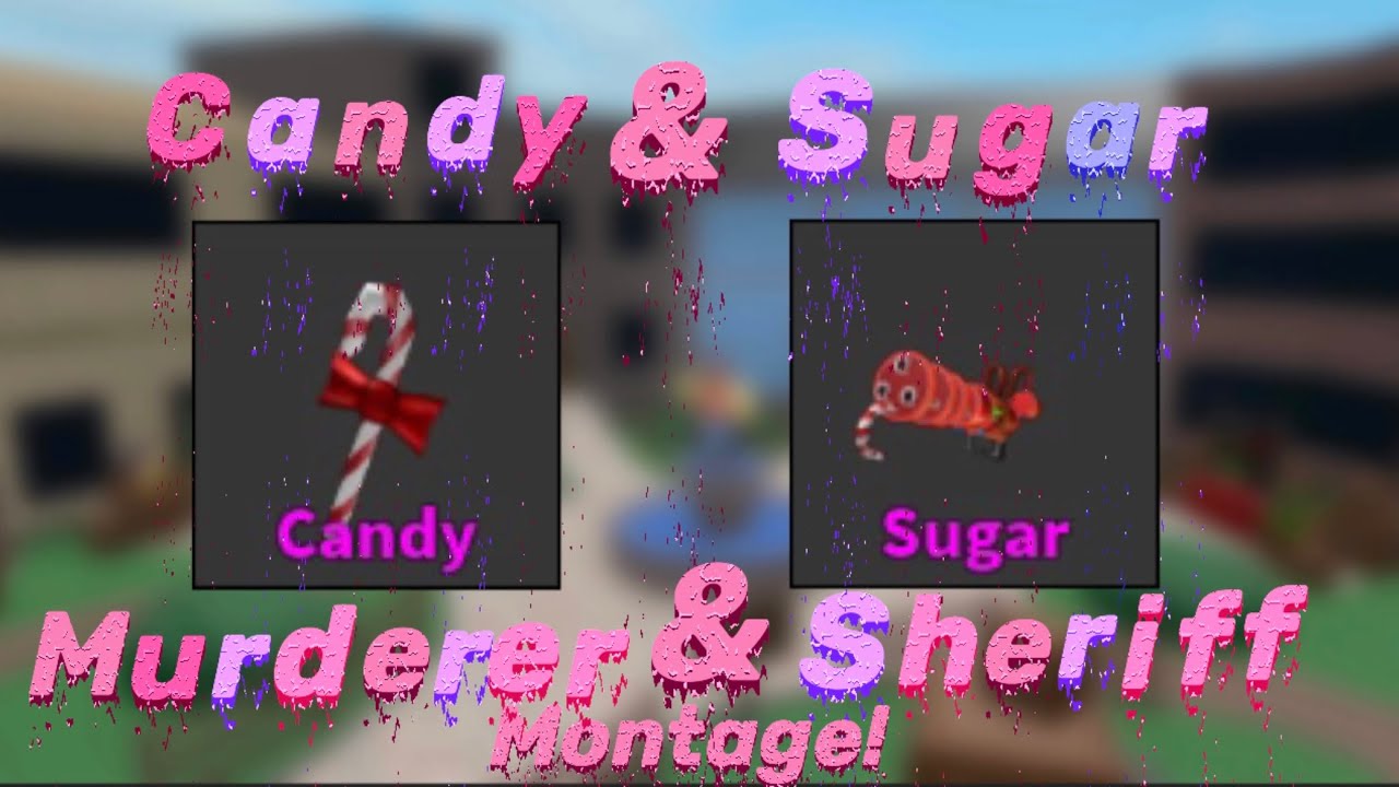 Candy & Sugar Montage (MM2) - YouTube