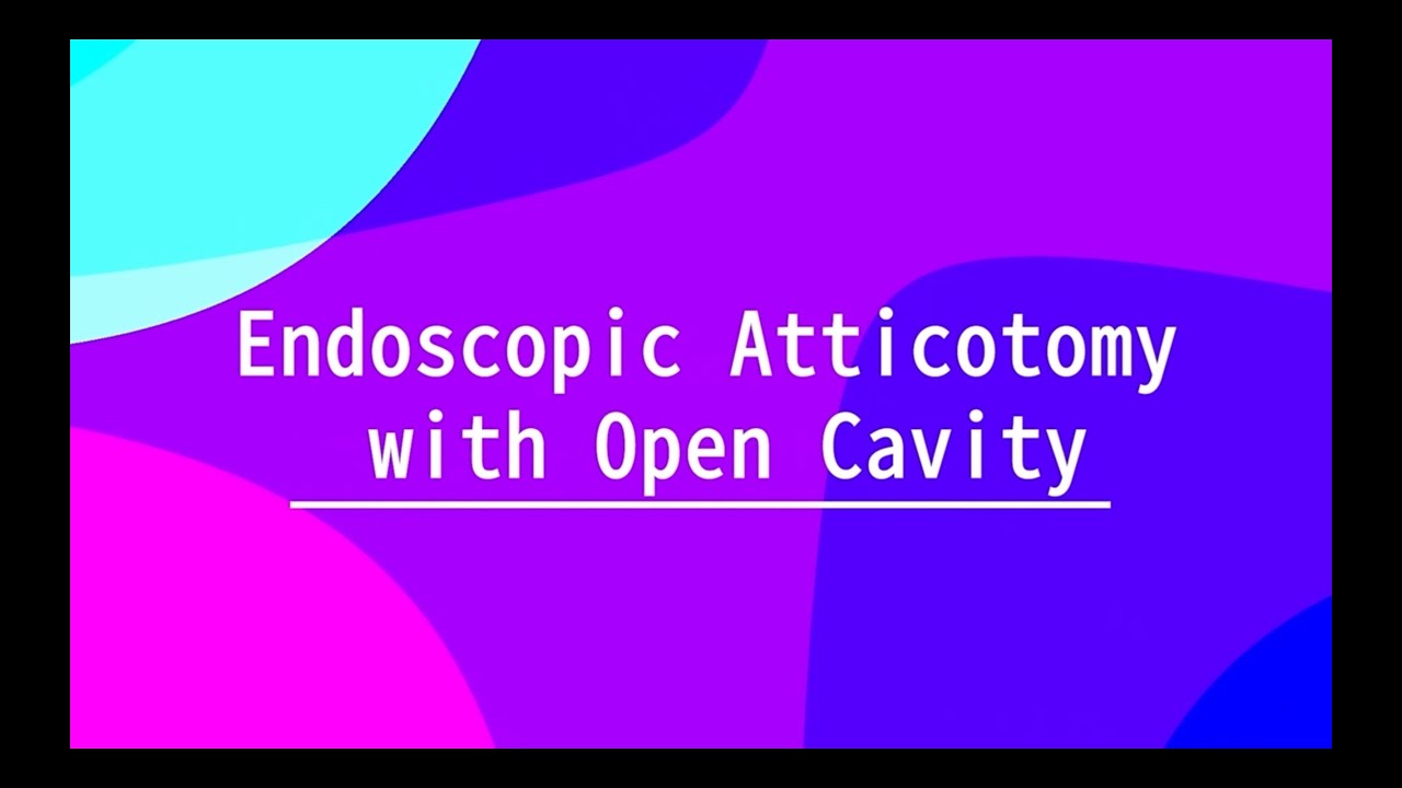 endoscopic atticotomy with open cavity - YouTube