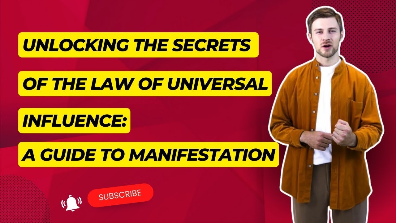 Unlocking the Secrets of the Law of Universal Influence: A Guide to ...
