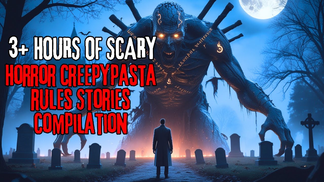 3+ hours of Scary HORROR CREEPYPASTA RULES stories compilation | Night ...