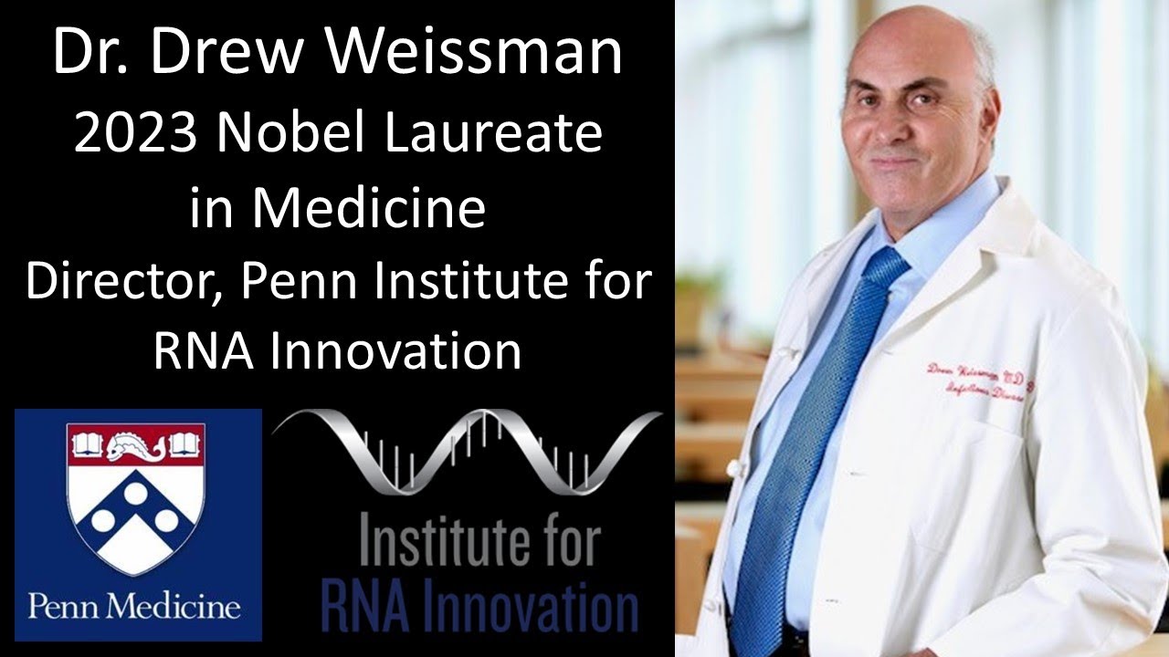 Dr. Drew Weissman - 2023 Nobel Laureate in Medicine; Director, Penn ...