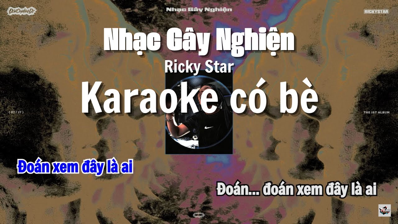 Karaoke Có Bè | NHẠC GÂY NGHIỆN | Ricky Star | "ĐÔI CHÂN ĐI" Album ...