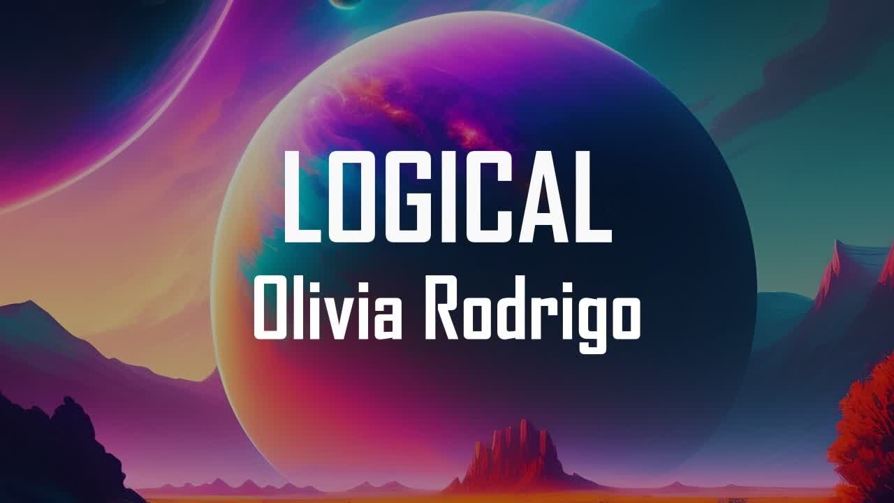 Olivia Rodrigo - logical (Lyrics) - YouTube