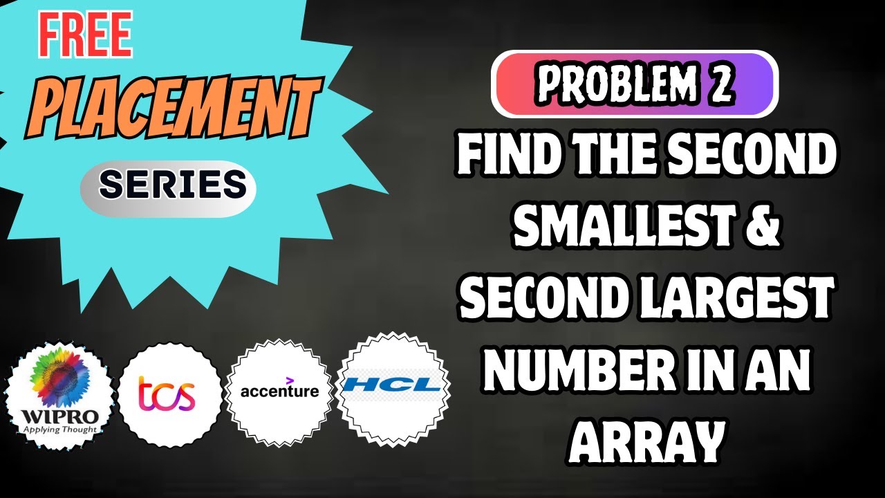 L2 Find Second Largest And Second Smallest Number On Campus Placement Python Youtube