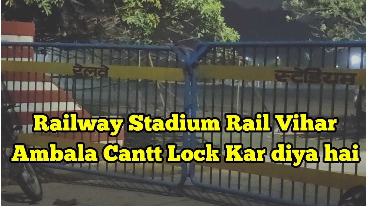 Railway Stadium Ko Lock Kar Diya Hai, Rail Vihar Near DRM Office Ambala ...