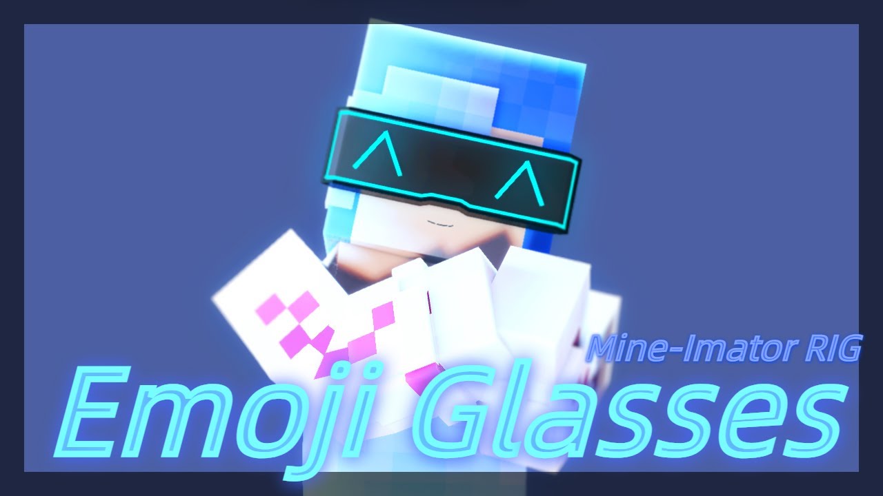 Mine-Imator RIG | Emoji Glasses (Animation Test Only) - YouTube