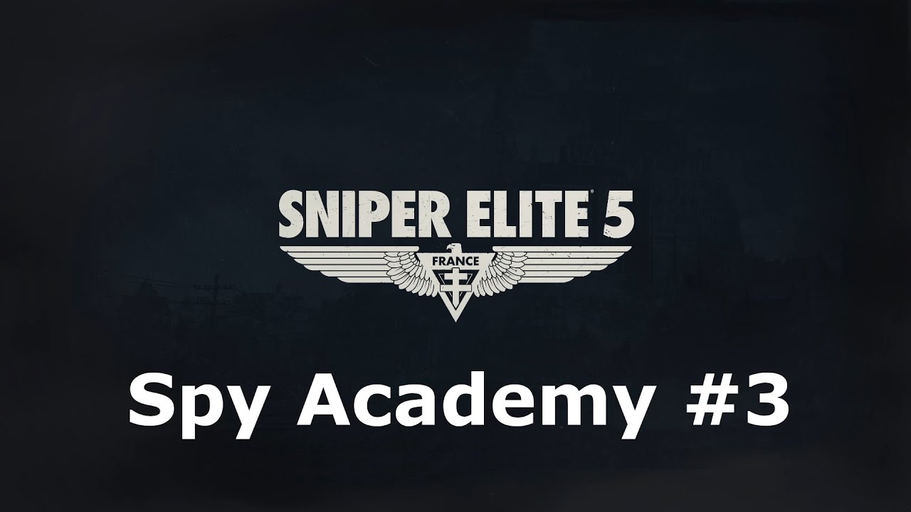 Spy Academy #3 | Sniper Elite 5 | No Commentary | Campaign | 2025 - YouTube