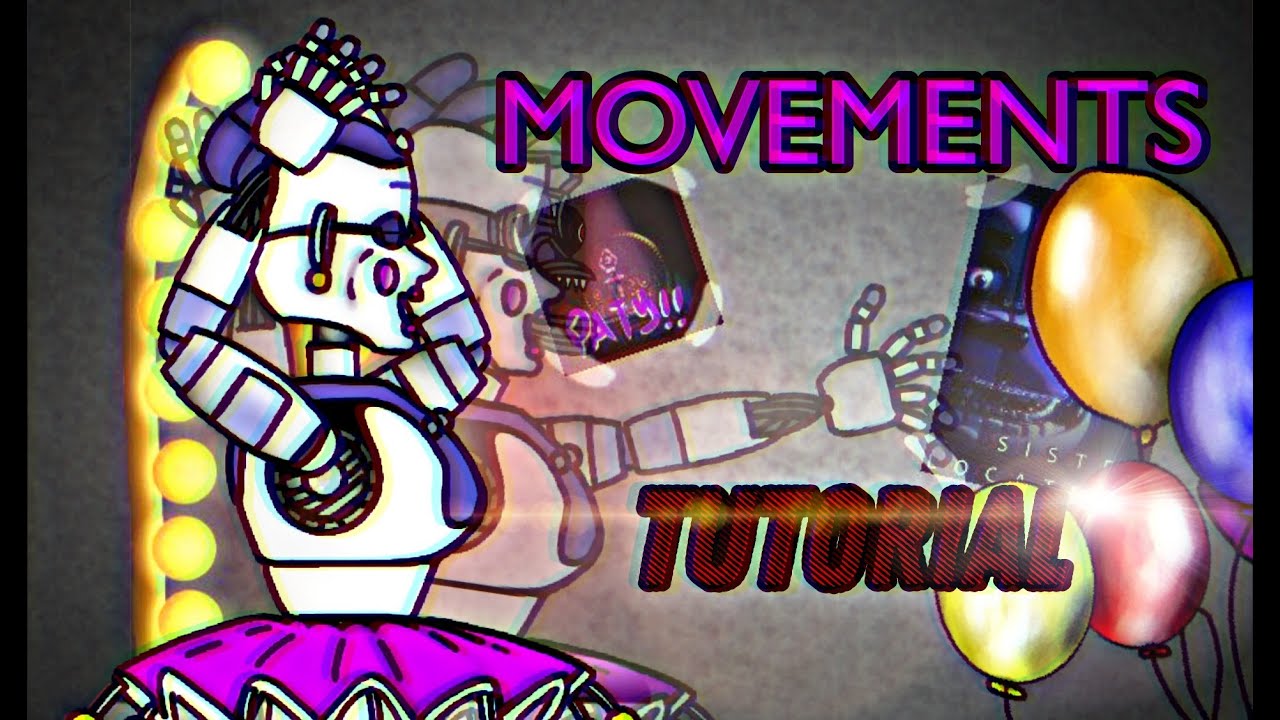 [DC2/FNaF] HOW TO MAKE BALLORA'S REALISTIC MOVEMENTS - TUTORIAL - YouTube