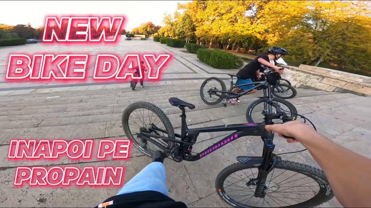 NEW BIKE DAY - INAPOI PE PROPAIN DUPA 6 LUNI - YouTube