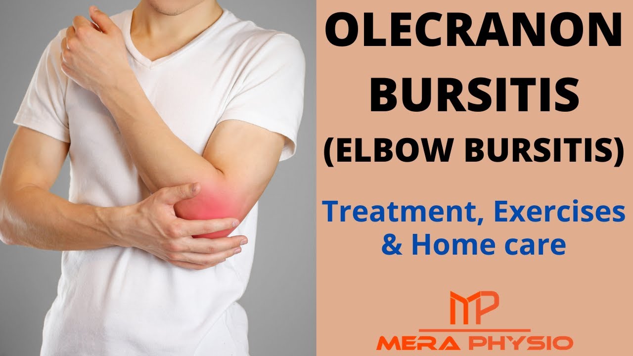 Olecranon Bursitis Elbow Bursitis Treatment Exercises And Home Care In Hindi Mera Physio
