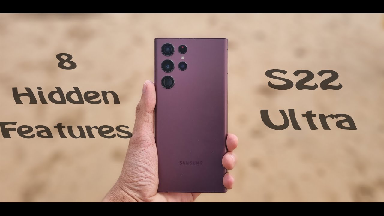 Top 8 Samsung Galaxy S22 Ultra - Hidden and most advanced features ...