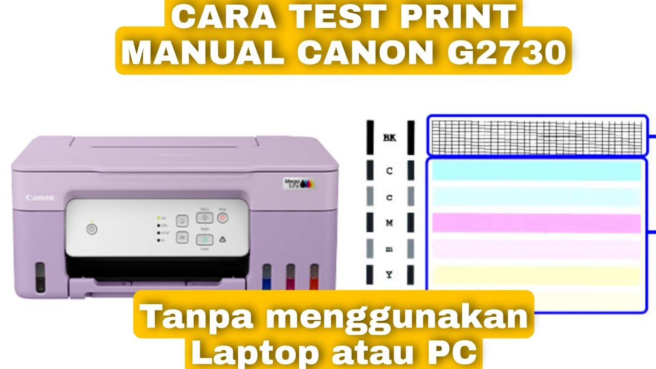 Cara Test Print Manual atau Nozzle Check Printer Canon G2730 Tanpa ...