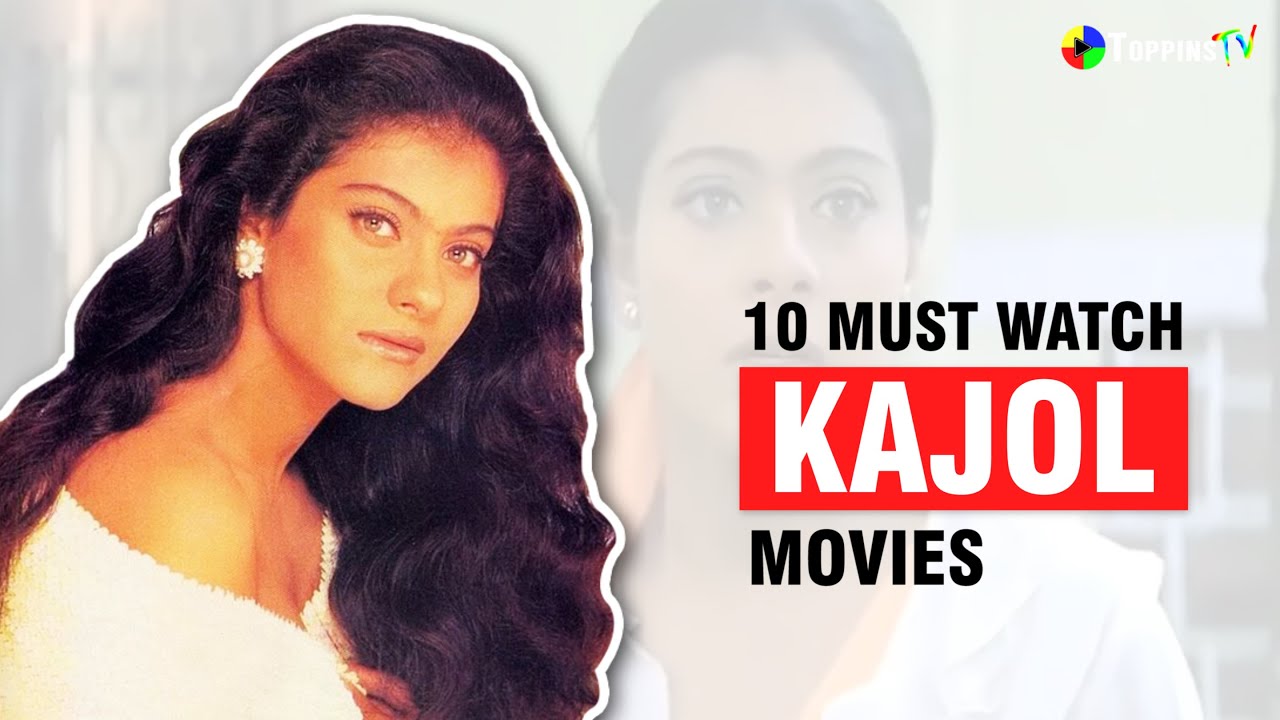 10 Must Watch Kajol Movies | Bollywood Movies - YouTube