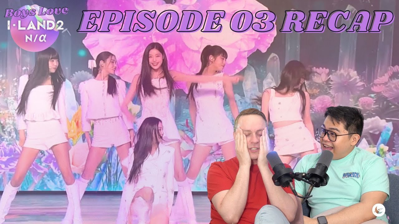 I-Land 2: N/a Episode 3 Recap | Boys Love I-Land 2 - YouTube