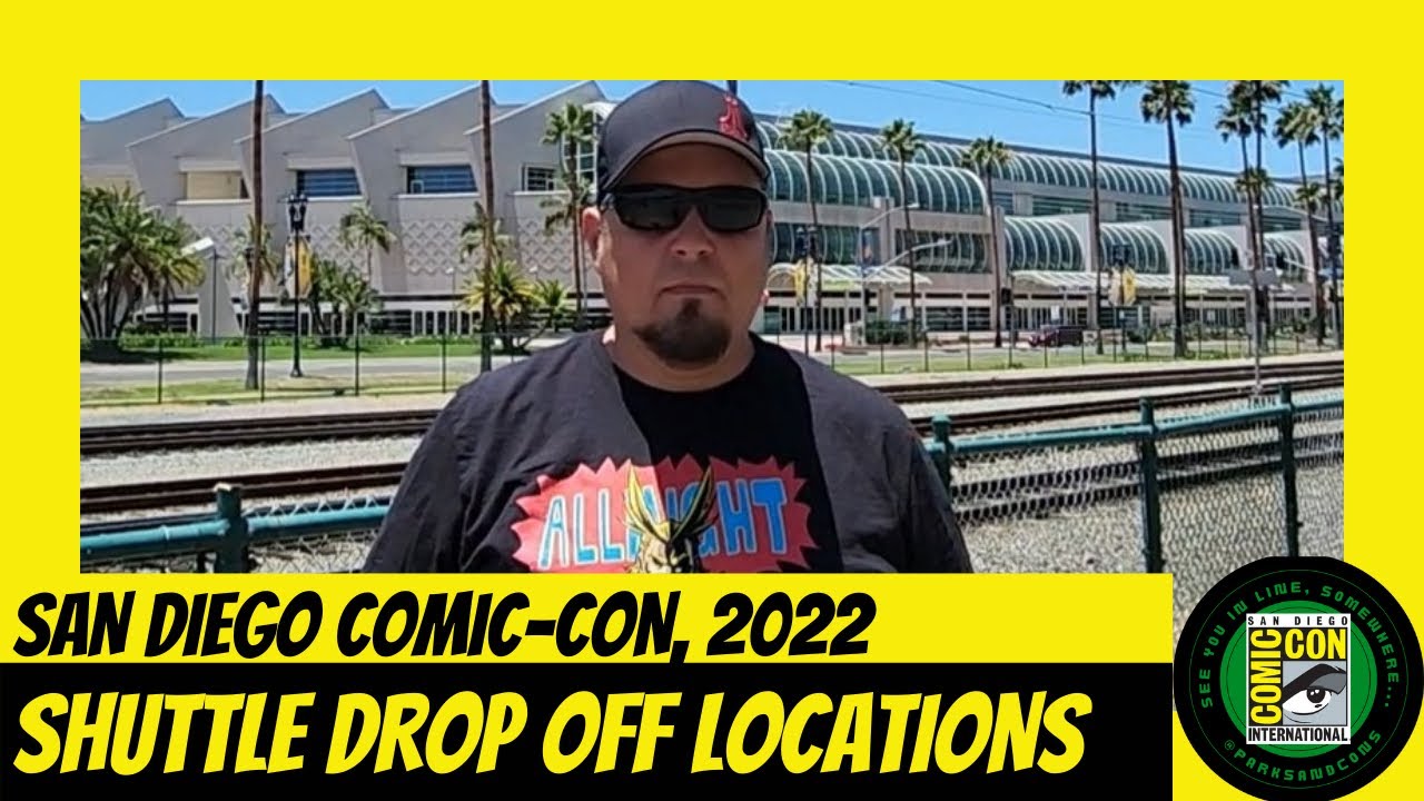 Shuttle Drop Off Locations San Diego Comic-Con (SDCC) 2022 - YouTube