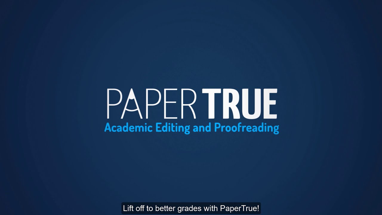 PaperTrue - Editing and Proofreading Services For Academic Documents ...