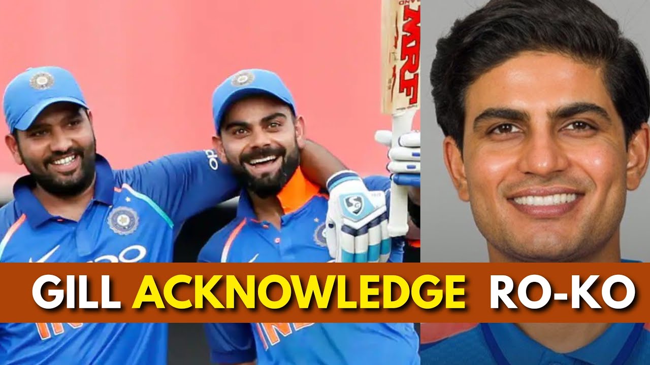 Finally Gill Acknowledge Ro-Ko | Ro-Ko For World Cup 27 confirmed ...