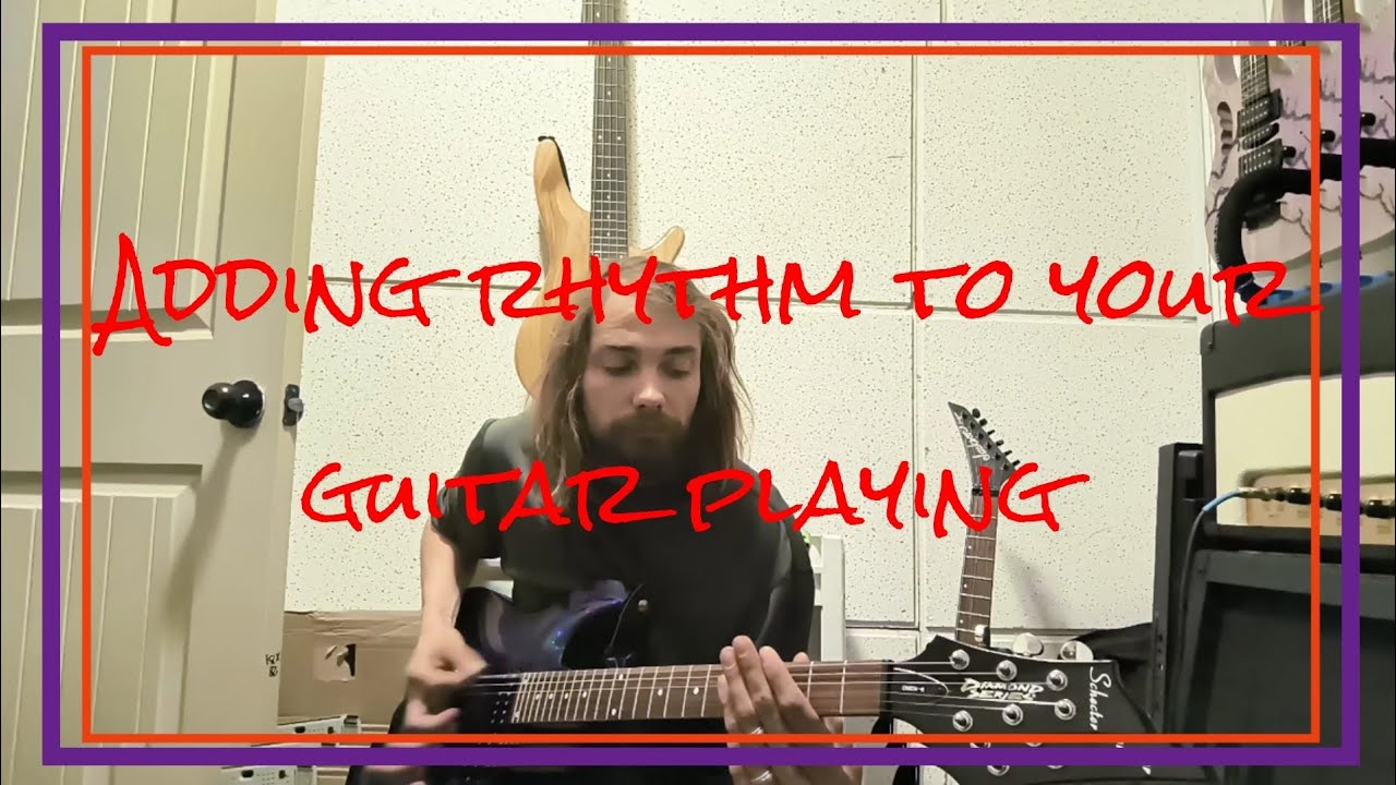 How to add rhythm to your guitar playing - YouTube