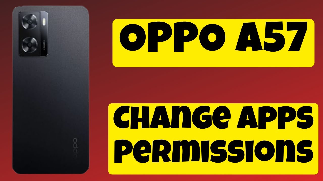 How to Change Apps Permissions in OPPO A57 – Allow Apps Permissions ...