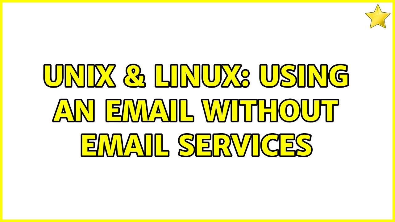 Unix & Linux: Using an email without email services (2 Solutions ...