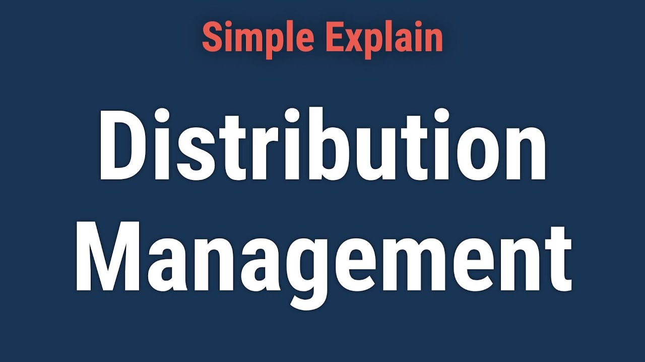 Distribution Management: Definition, How It Works, and Advantages - YouTube
